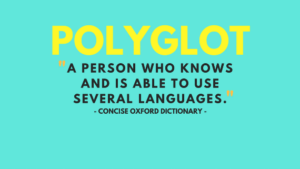 The Definition of a Polyglot - The Linguist on Language